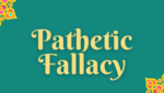 Pathetic Fallacy | Pathetic Fallacy Meaning, Definition, Examples ...