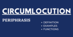 Periphrasis | Circumlocution Meaning, Definition, Examples ...