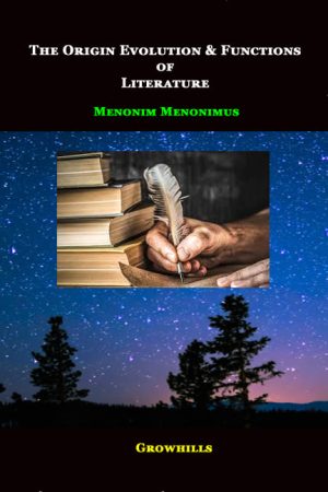 Origin Evolution & Functions Of Literature - Menonimus