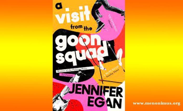 A Visit From The Goon Squad | Jennifer Egan | A Review - Menonimus