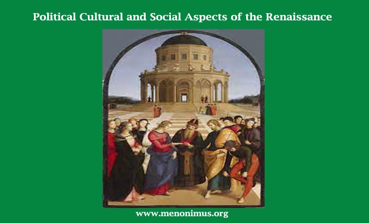 Political Cultural And Social Aspects Of The Renaissance - Menonimus