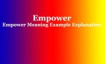 Empower | Empower Meaning Example Explanation - Menonimus