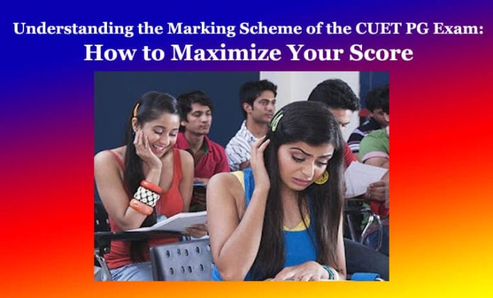 Understanding The Marking Scheme Of The CUET PG Exam: How To Maximize Your Score - Menonimus