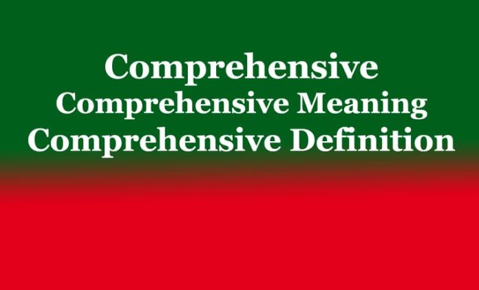 Comprehensive | Comprehensive Meaning | Comprehensive Definition ...